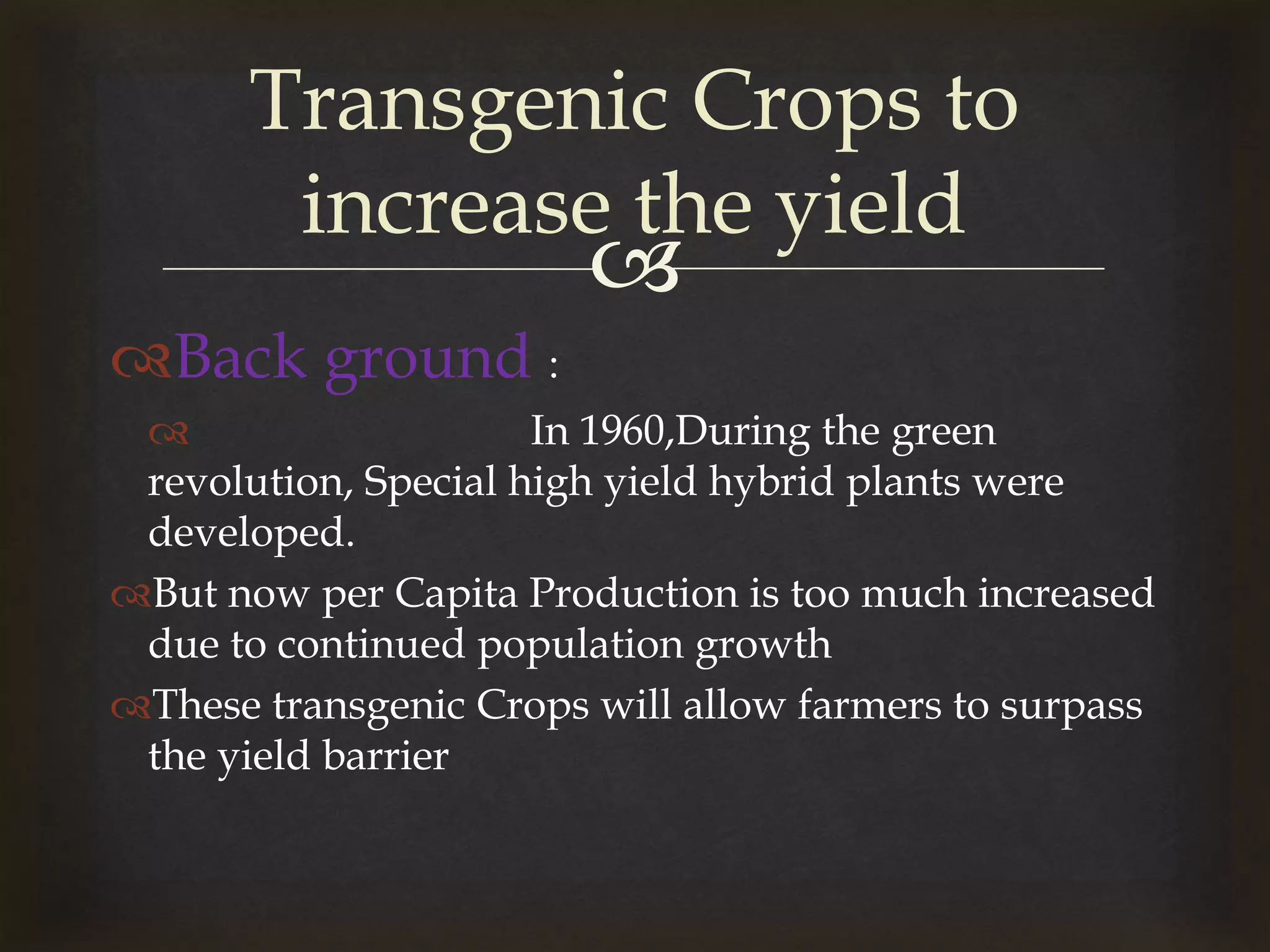 Transgenic crops and their uses in various Fields | PPTX