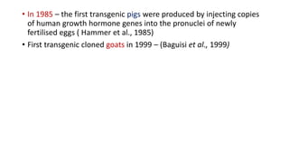 Transgenic goat and pig (A. Anbu Abubakkar Sidik).pptx