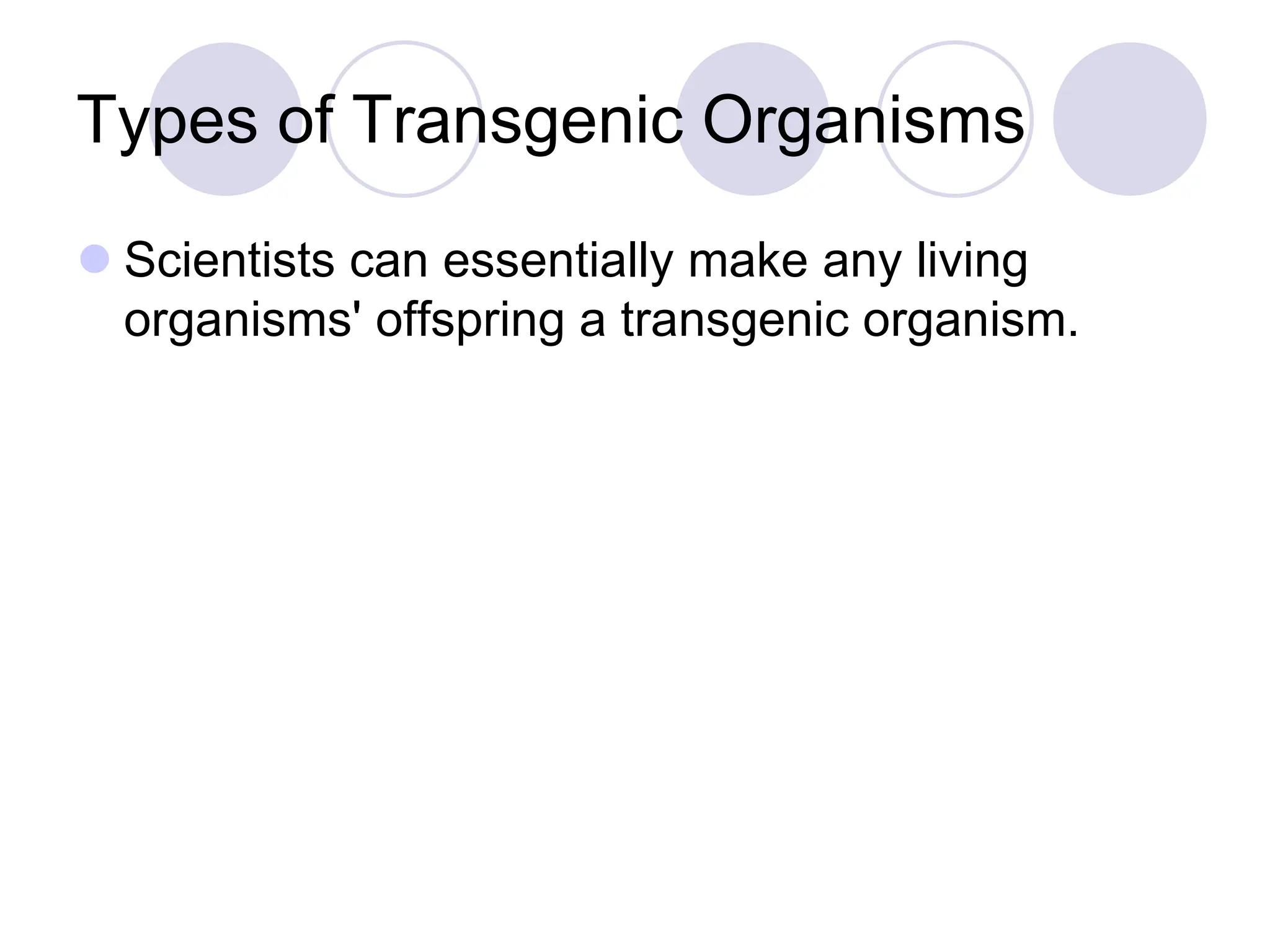 Transgenic organisms and Therapy.for helping publit | PPTX