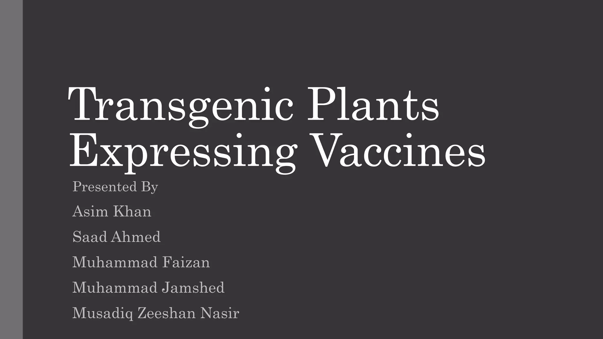 Transgenic plant expressing vaccines | PPTX