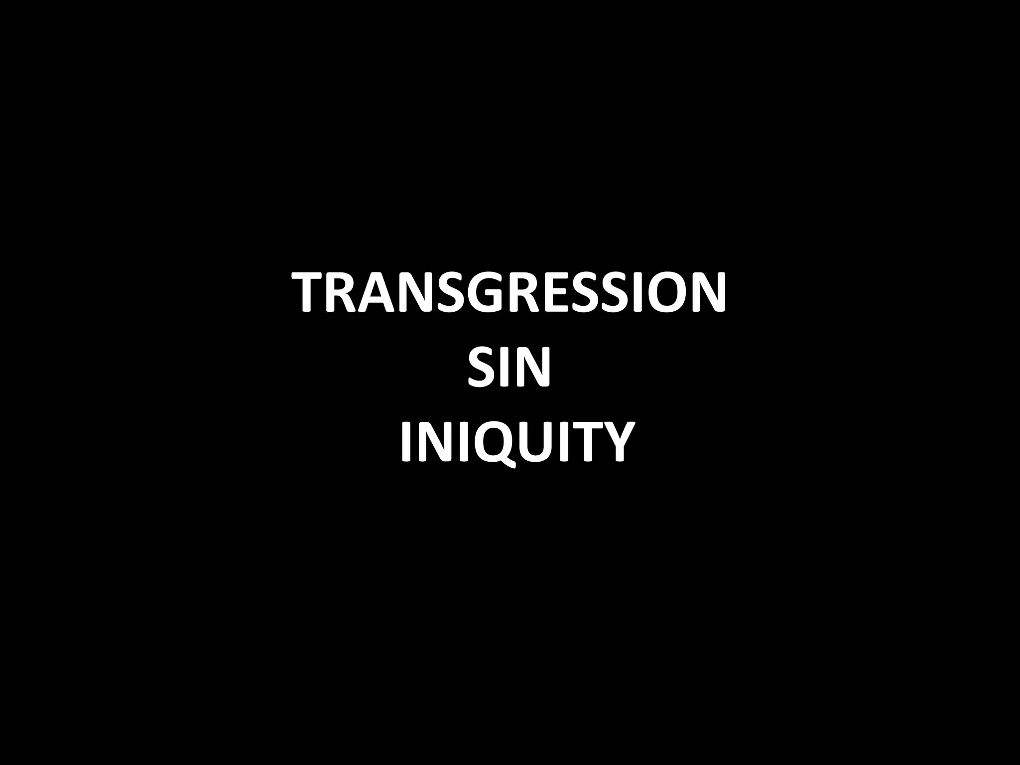 Transgression sin iniquity | PPTX