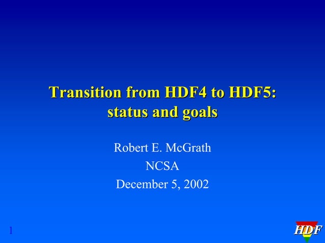Transition from HDF4 to HDF5 | PPT | Free Download