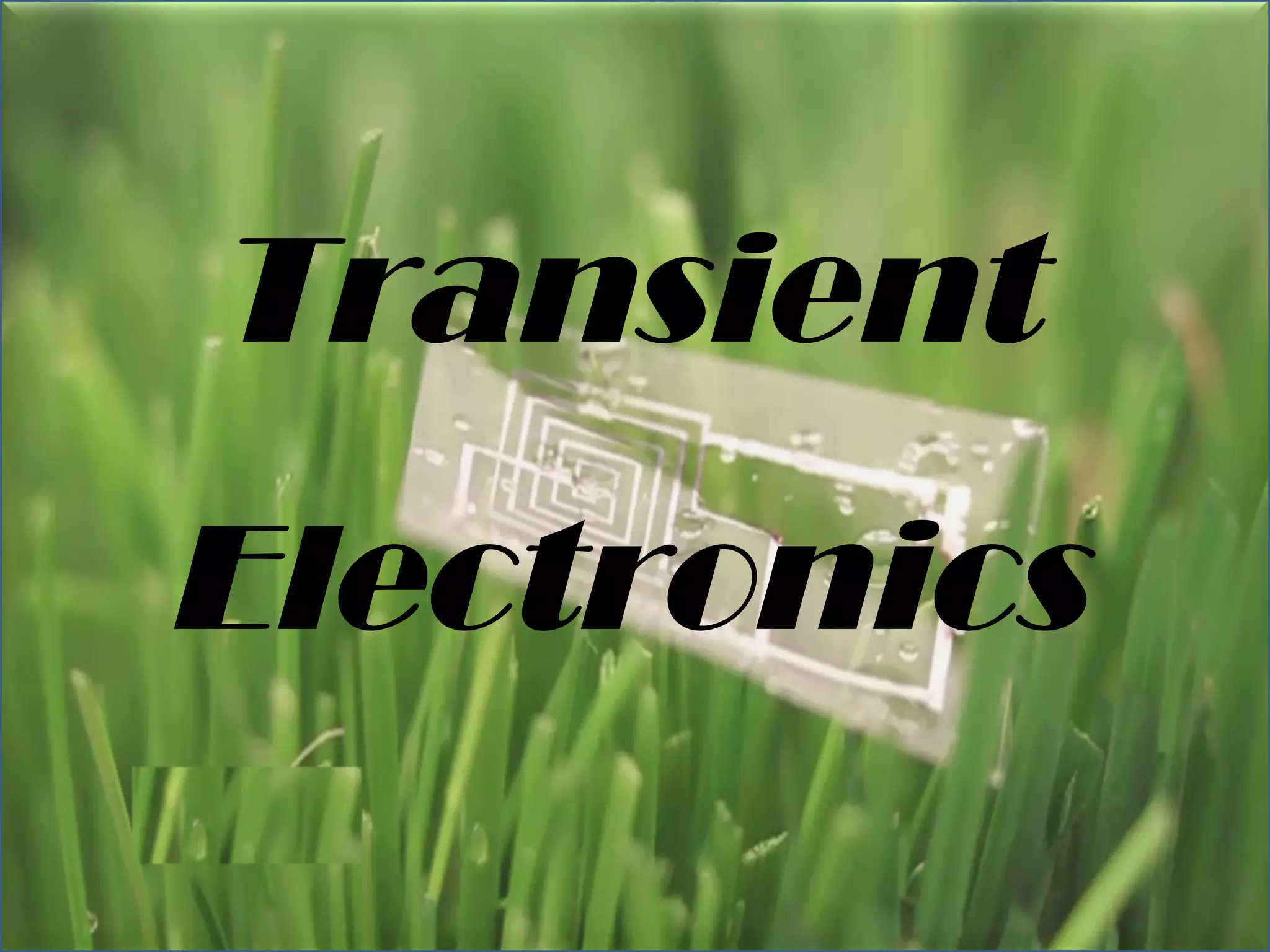 Transient electronics 1 | PPT