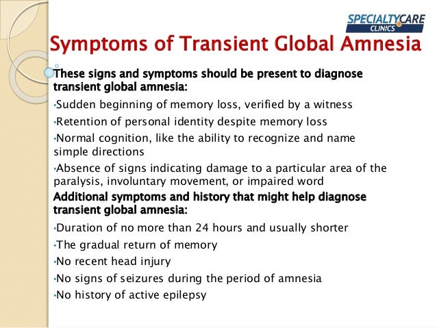 Transient Global Amnesia - Symptoms, Causes, and Treatment.pptx