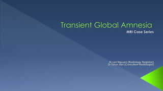 Transient Global Amnesia | PPTX