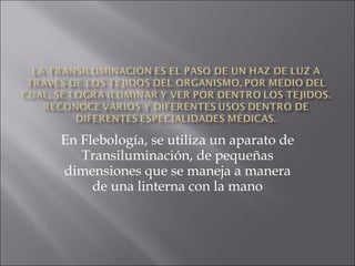 TransiluminacióN En FlebologíA | PPS
