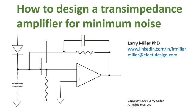 How to design a noise-optimized transimpedance amplifier (photodetector, photodiode) amplifier ...