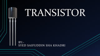 TRANSISTOR.pptx | Chemistry | Science