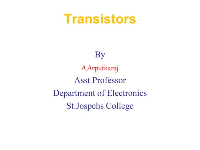 Transistor history, working and principles | PPT | Physics | Science