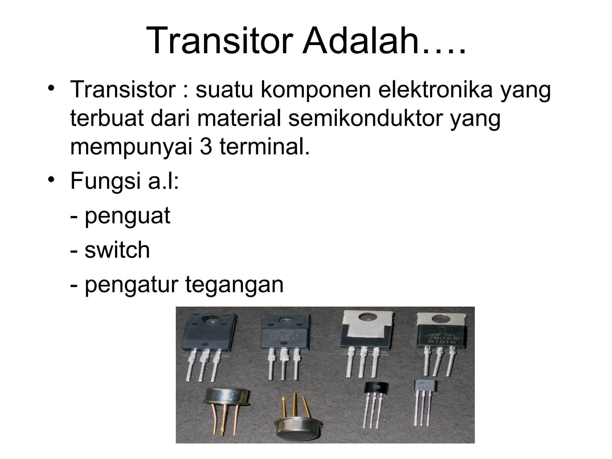 Transistor salaha saty komponen penting .ppt