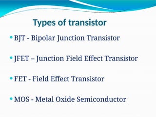Transistor and Types of Transistor-EDL.pptx