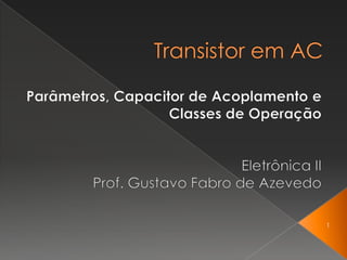 Transistor em AC | PPTX