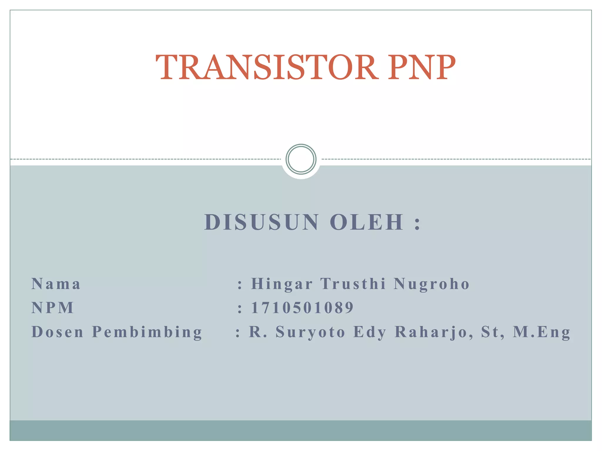 SYARAT TRANSISTOR PNP KONDUK | PPTX