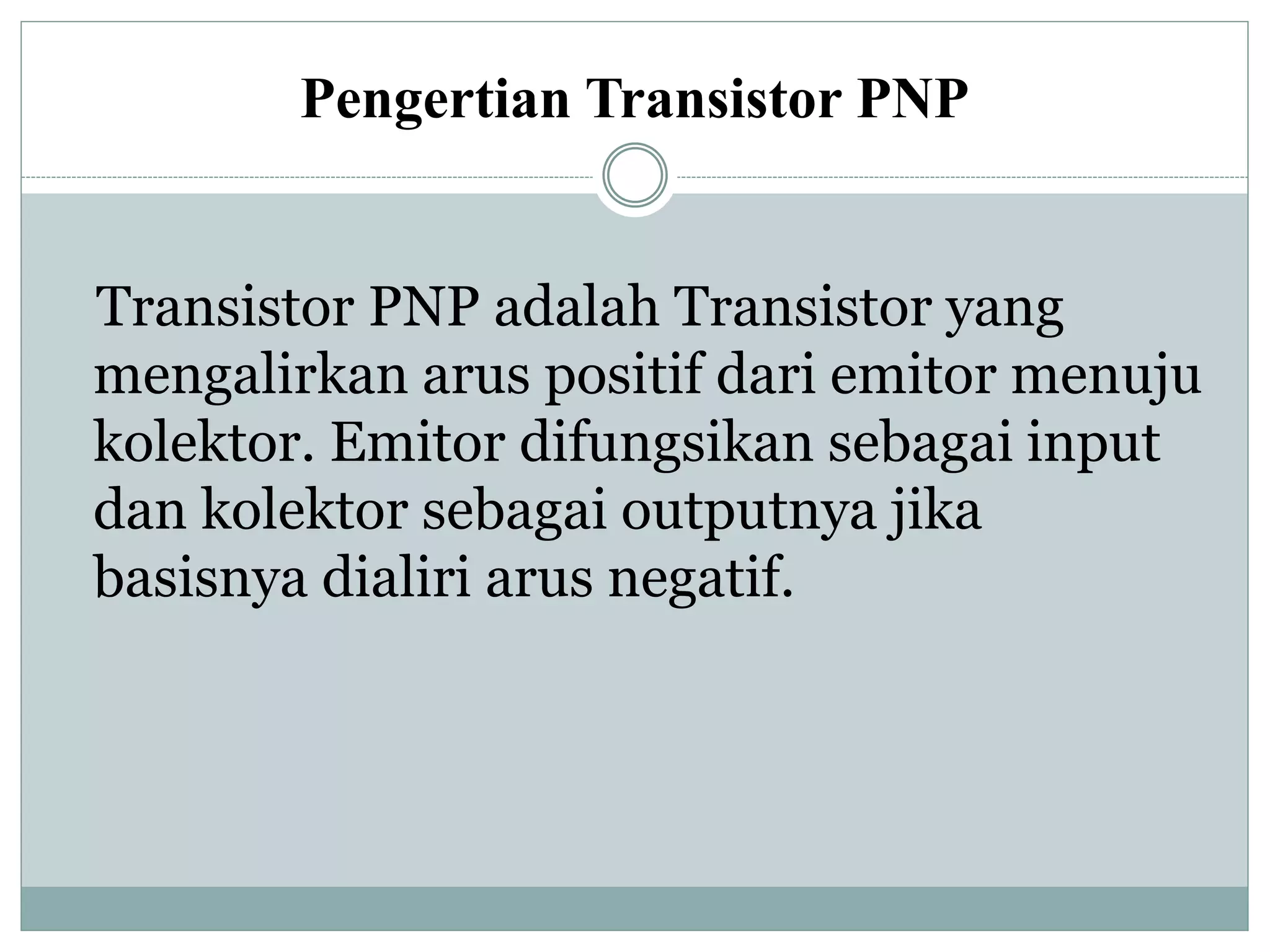 SYARAT TRANSISTOR PNP KONDUK | PPTX