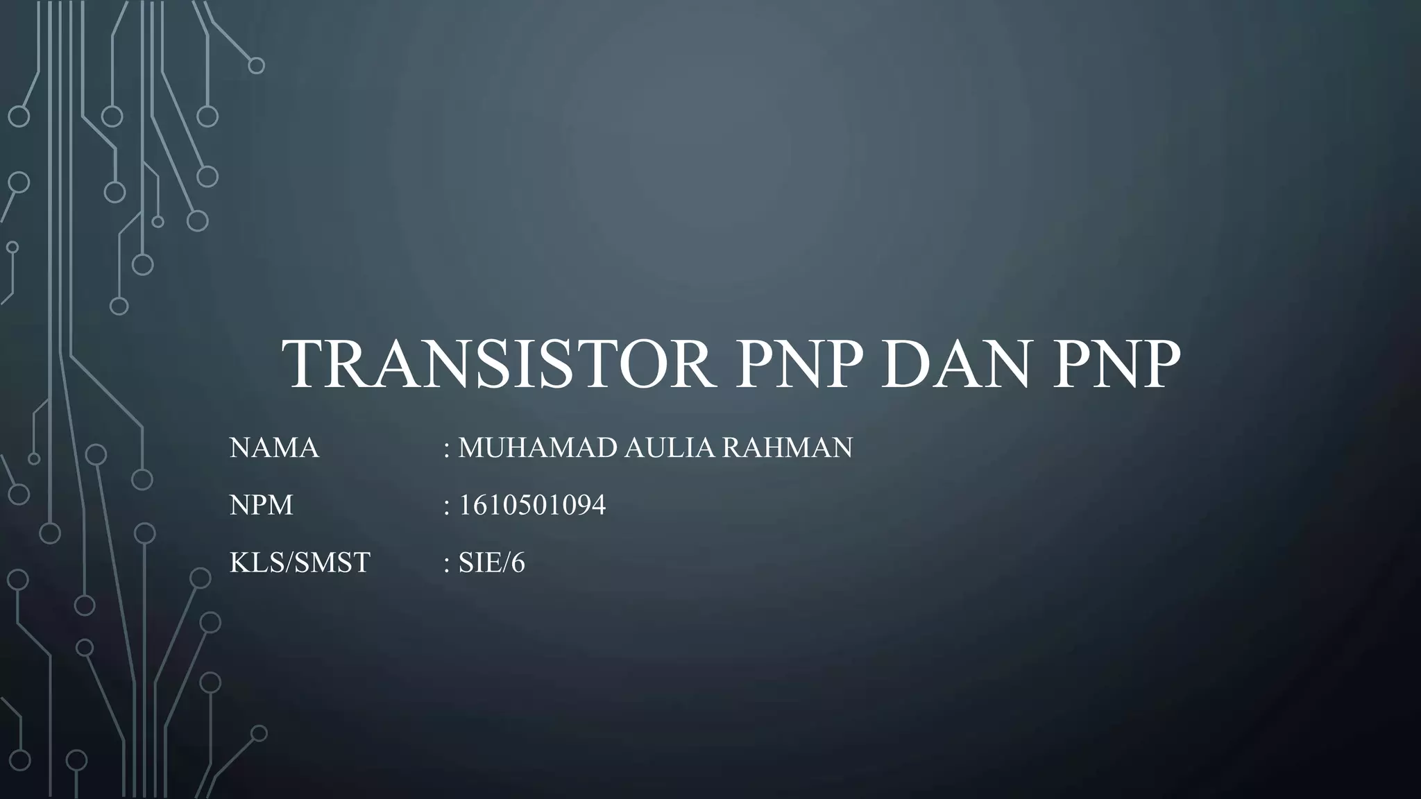 Transistor pnp dan pnp | PPT