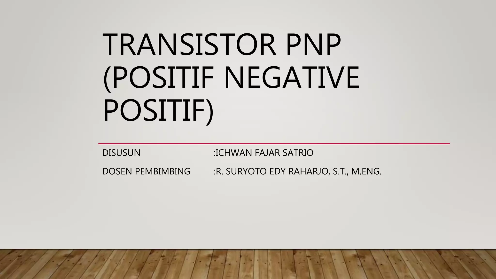 Pengertian Transistor PNP | PPT