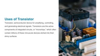 Transistor powerpoint presentaion - Electronics powerpoint presentation ...