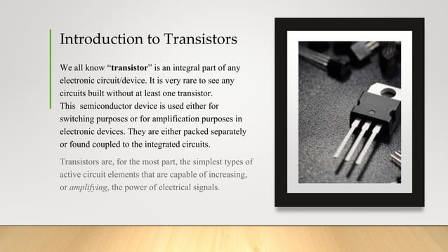Transistors physics project | PPTX | Physics | Science