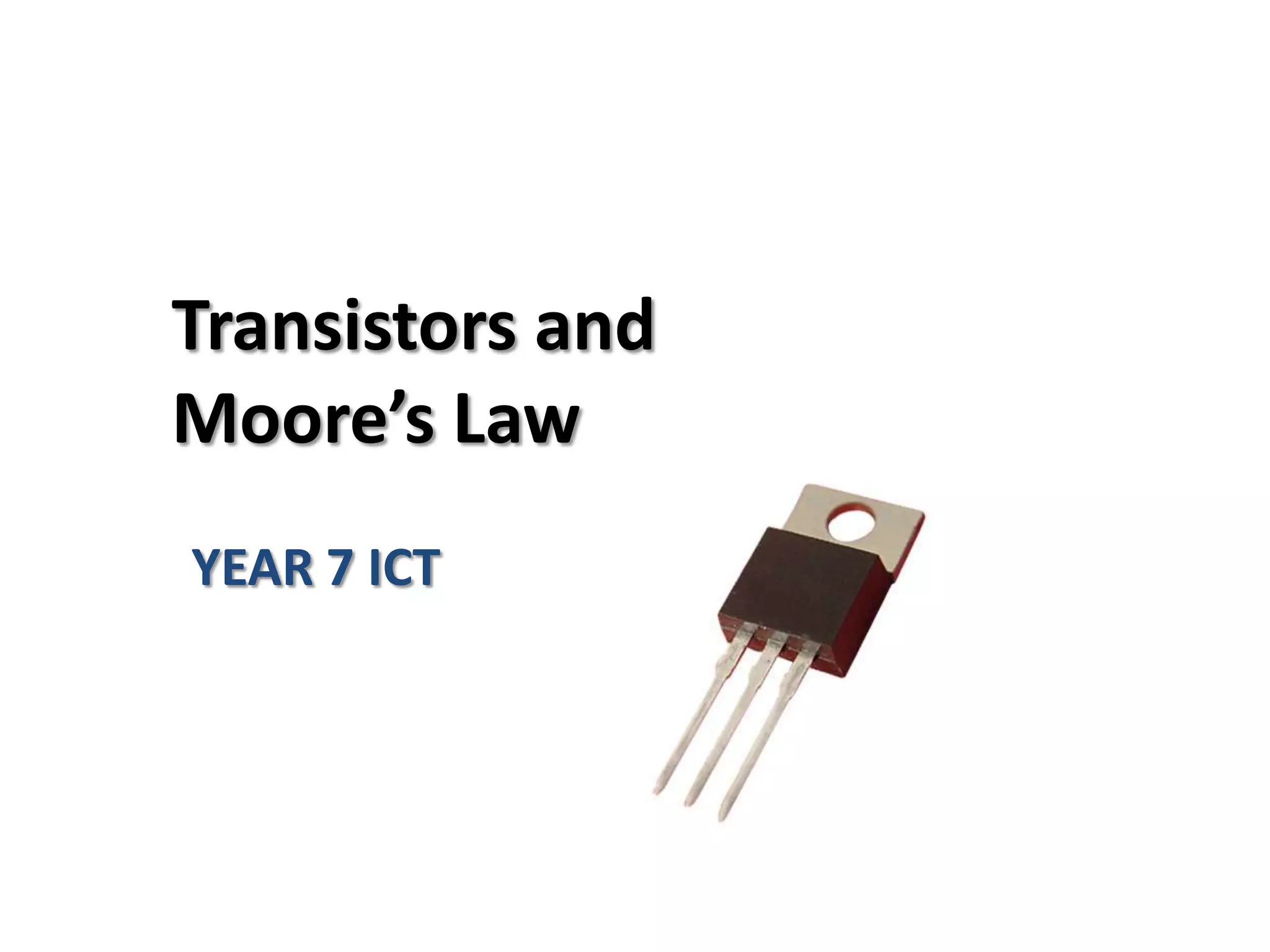 Transistors and Moore's law | PPTX