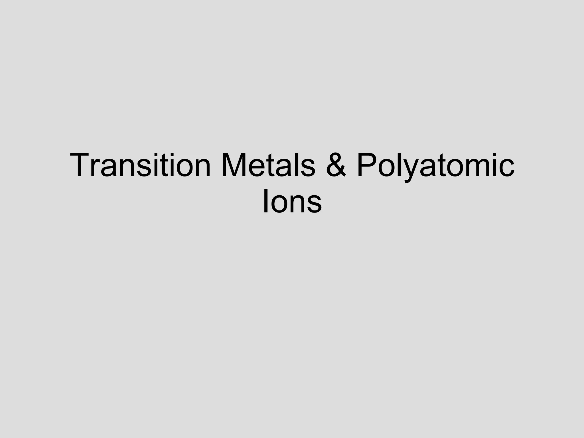 Transition And Polyatomic Ions 2008 | PPT