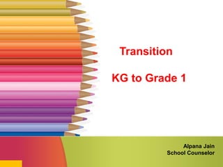 Transition Tips - kindergarten to Grade 1 | PDF | Daycare and Pre ...