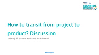 Transition from Project to Product | PDF