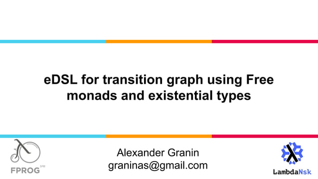 Transition graph using free monads and existentials | PPT