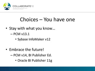 Transitioning from infomaker to bi publisher ppt | PDF