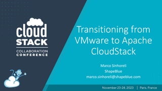 Transitioning from VMware vCloud to Apache CloudStack: A Path to Profitability and ...