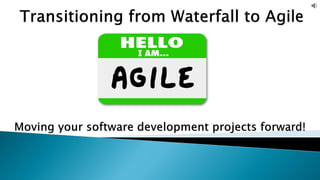 Transitioning from Waterfall to Agile | PDF