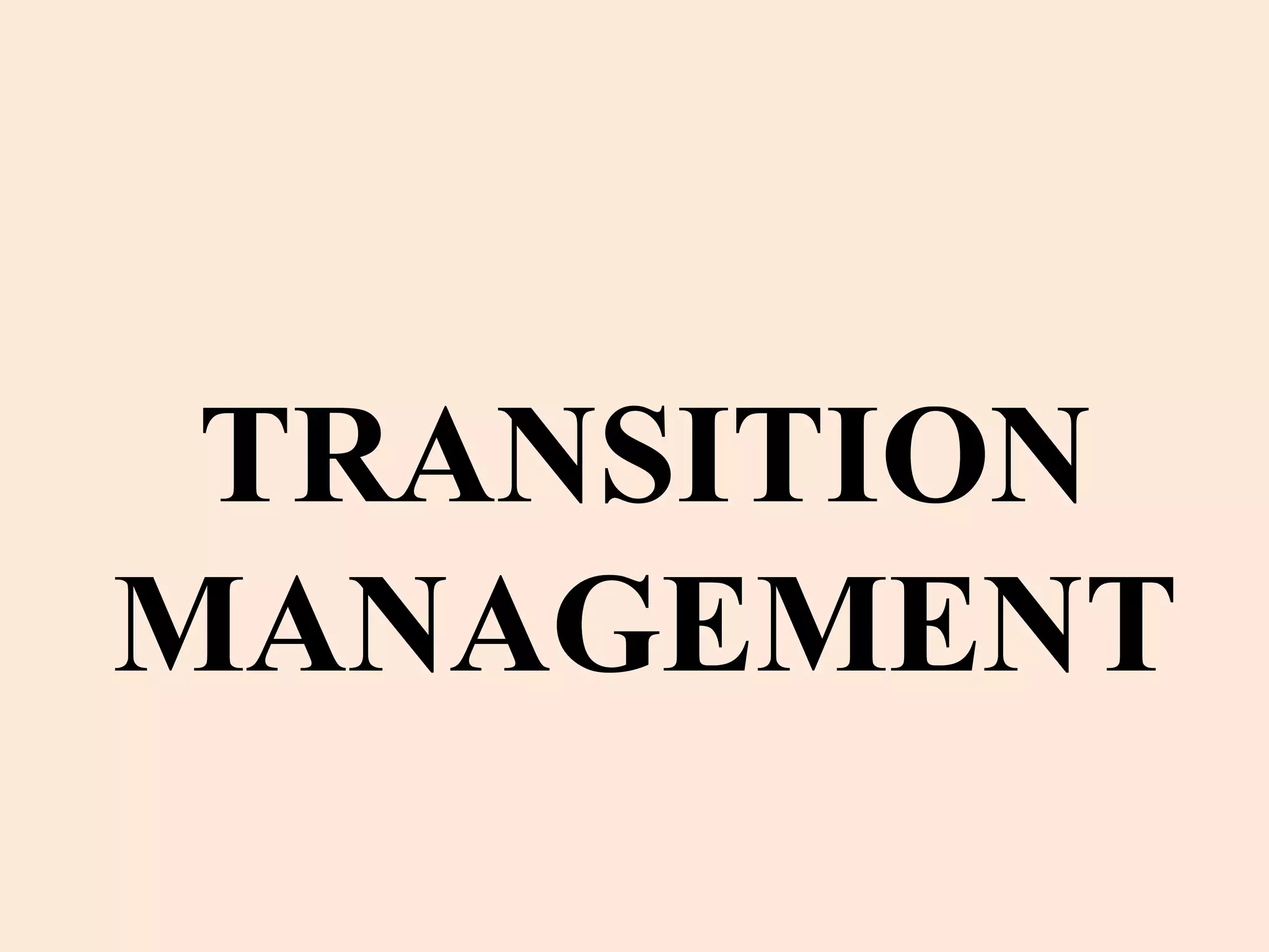 Transition management | PPTX
