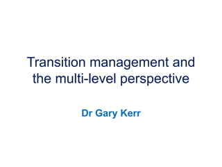 Transition management & the multi-level perspective | PPT
