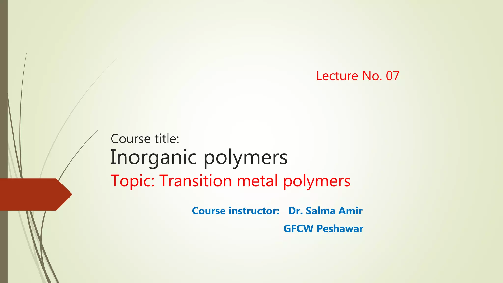 Transition metal polymers by Dr. Salma Amir | PPTX