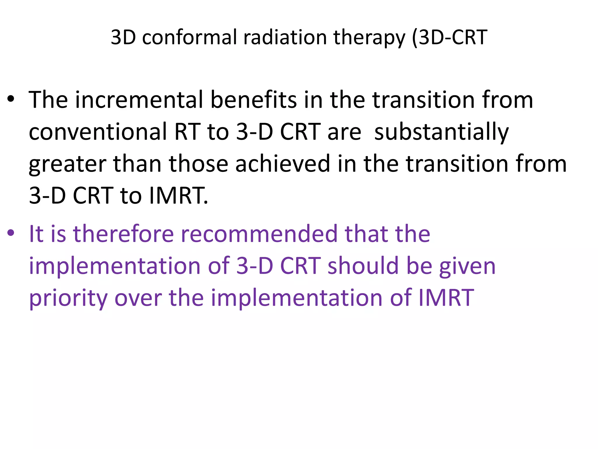 Radiotheray transition from 2D to 3D Conformal radiotherapy(3D-CRT) | PPTX