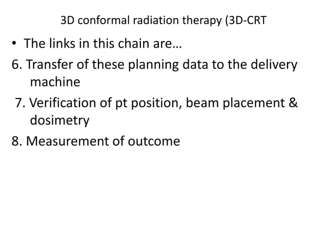 Radiotheray transition from 2D to 3D Conformal radiotherapy(3D-CRT) | PPTX