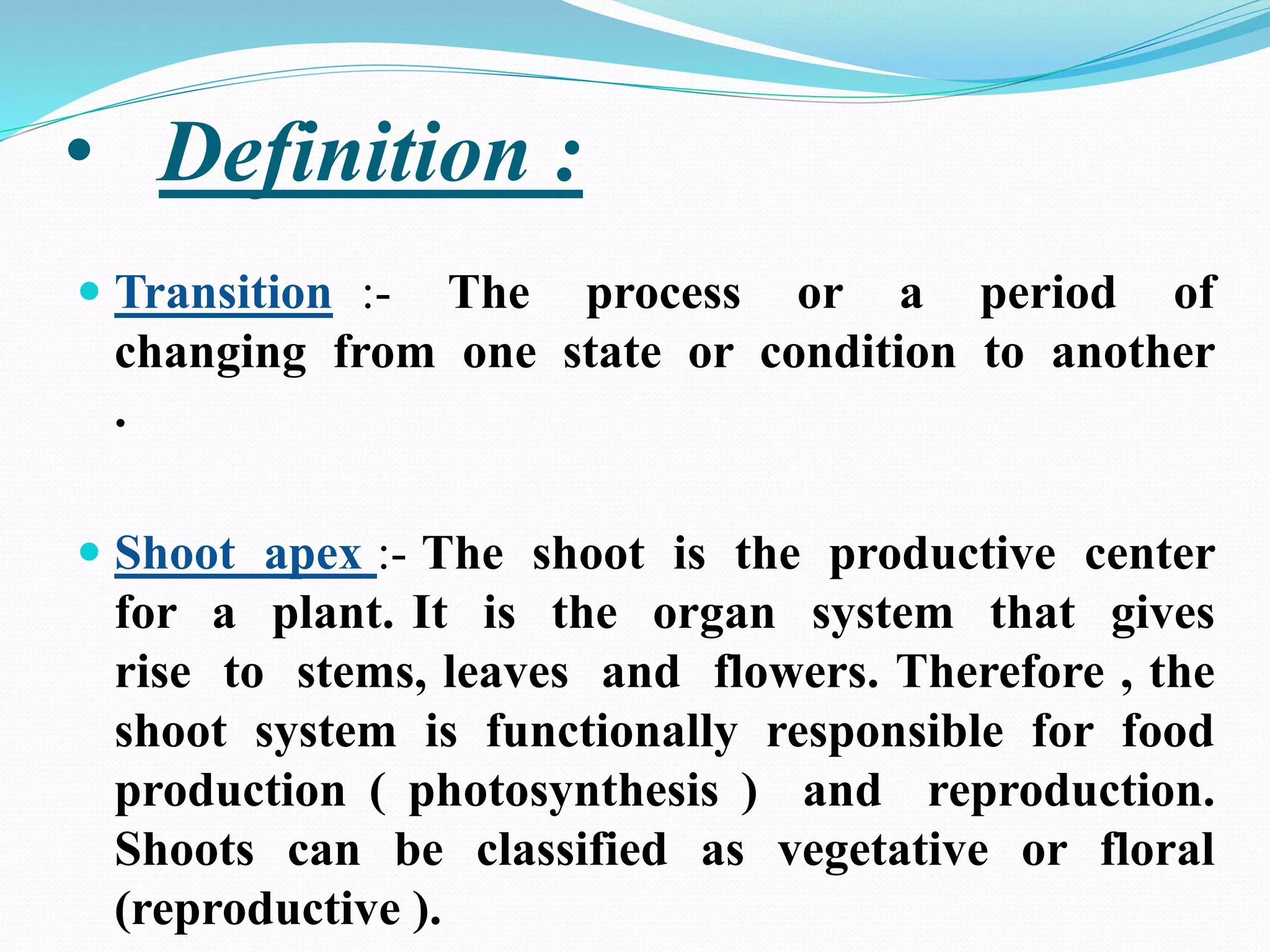 Transition of vegetative shoot apex into reproductive shoot | PPTX