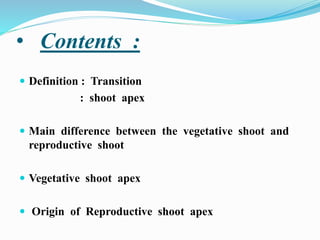 Transition of vegetative shoot apex into reproductive shoot | PPTX