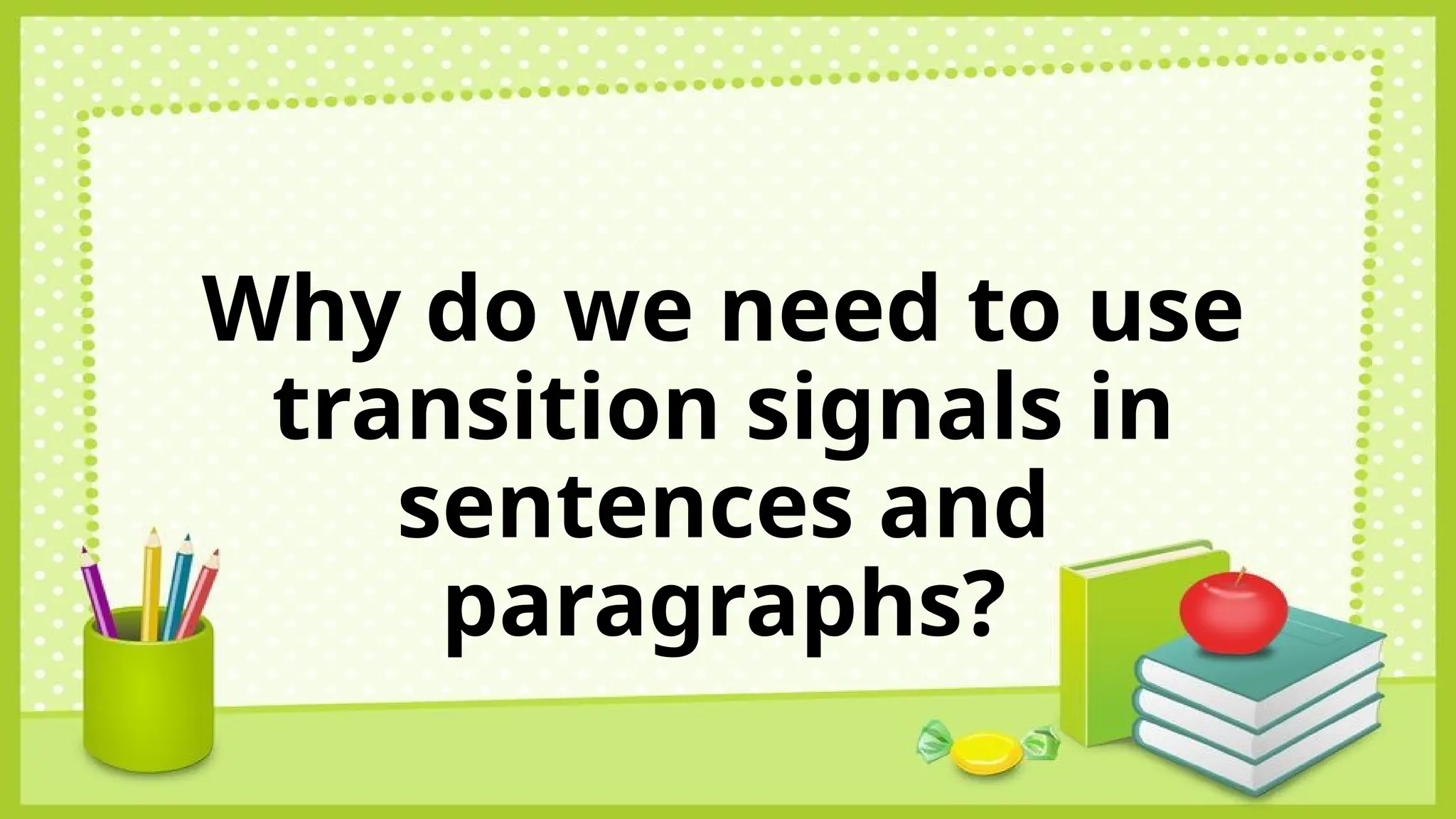 English 8, Quarter 3: Transition Signals.pptx