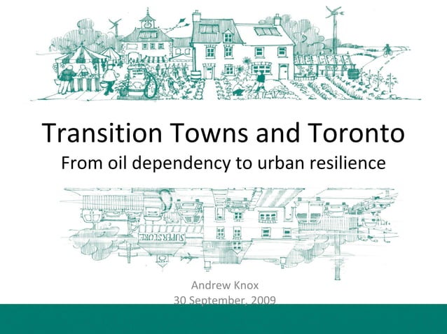 Transition Towns And Toronto 09 09 30 | PPT | Science