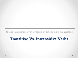 transitive and intransitive-verbs with examples ppt | PPT