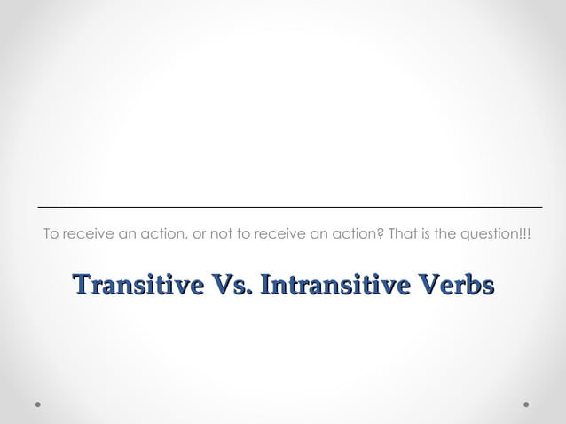 transitive and intransitive-verbs with examples ppt | PPT