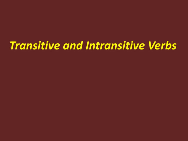 Transitive and intransitive verbs | PPTX