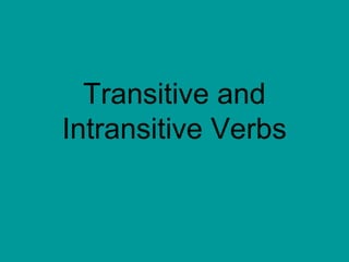 Transitive and intransitive verbs | PPT