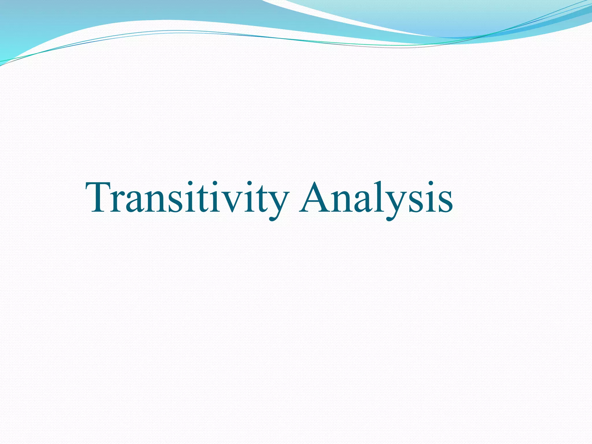 Transitivity Analysis | PPTX