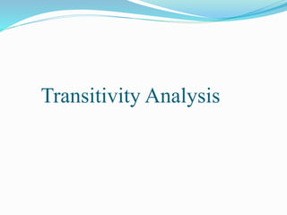 Transitivity Analysis | PPTX