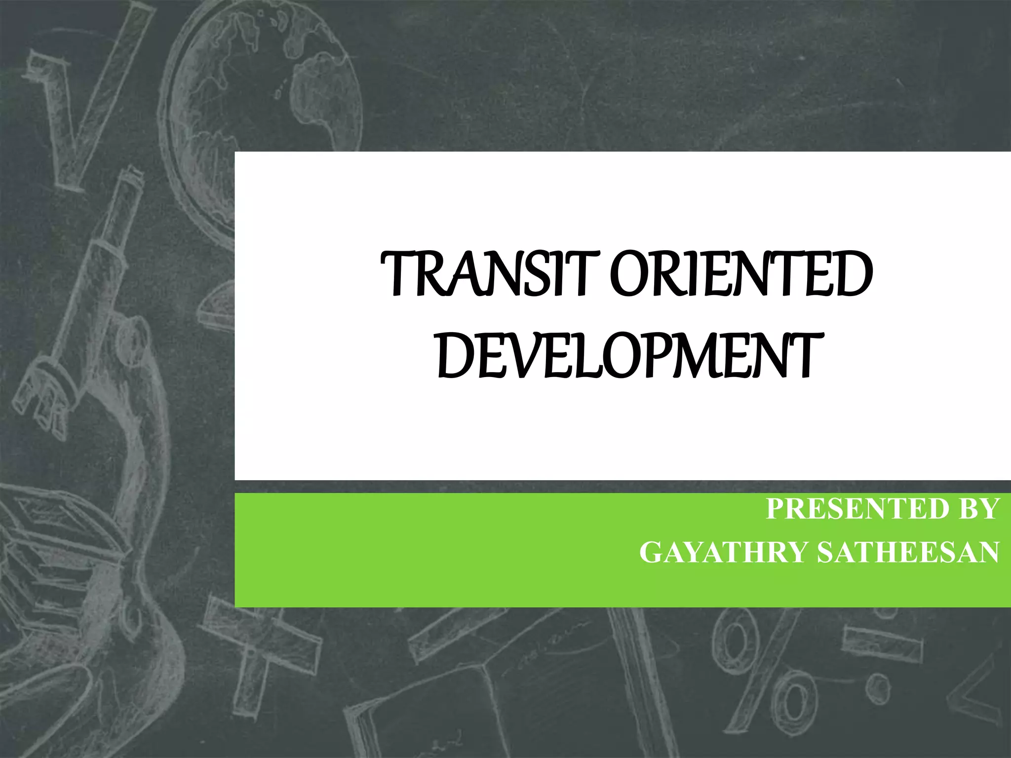 Transit oriented development | PPT