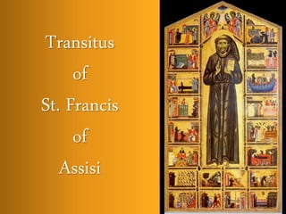 Transitus of St Francis 10-3-2020: Bardi Dossal Powerpoint | PPTX