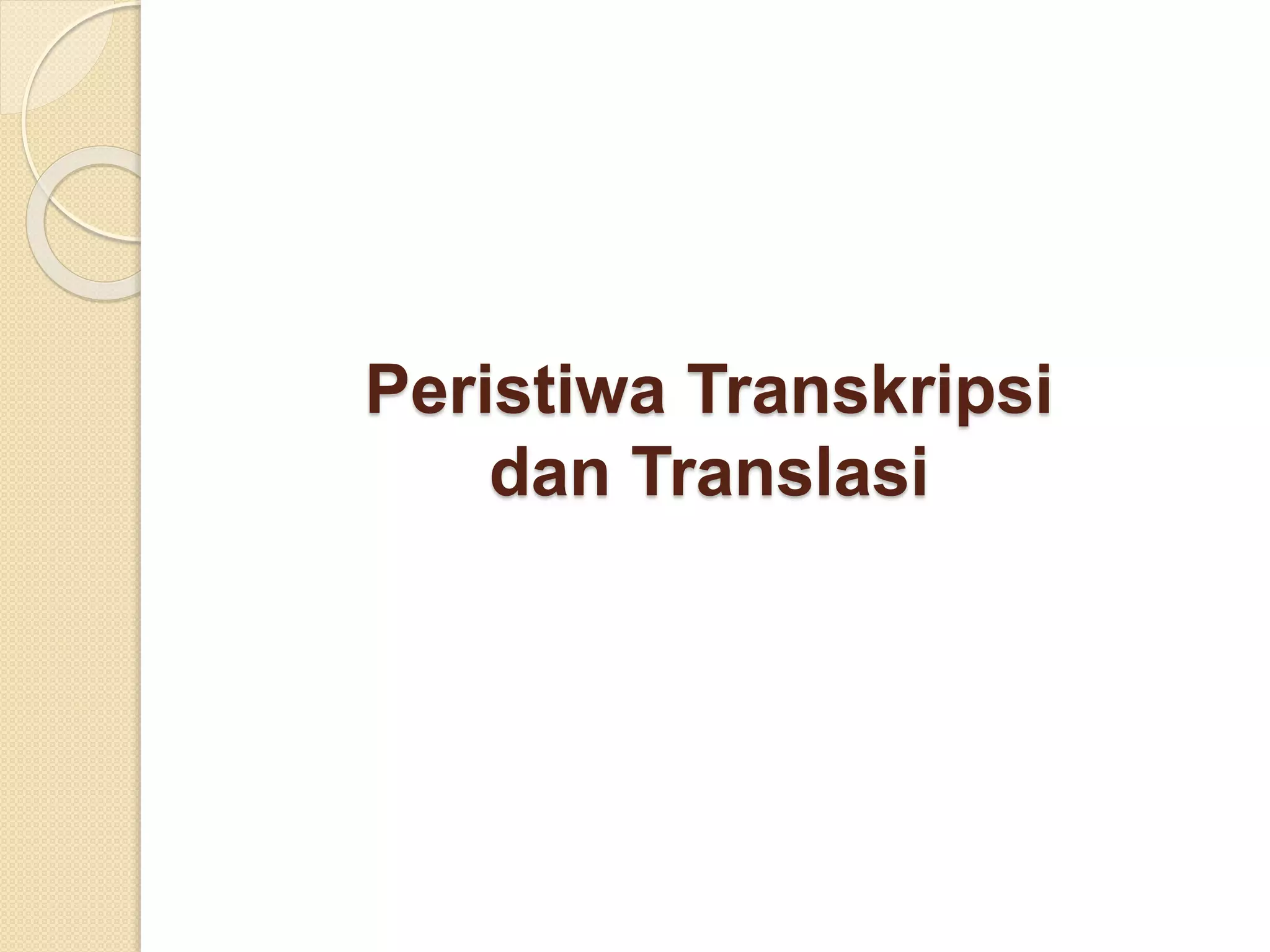 Transkripsi & Translasi | PPTX