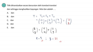 salah satu transformasi geometri yaitu translasi | PPTX