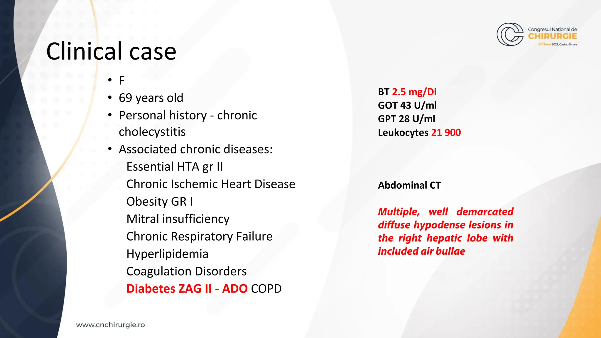 CHOLEDOCHOLITHIASIS WITH CHOLECYSTODUODENAL FISTULA AND MULTIPLE LIVER ...